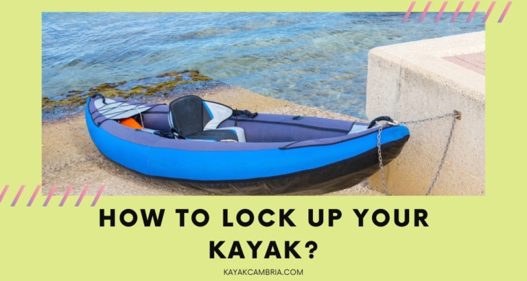 Kayaking 101: How To Lock Up Your Kayak - Kayak Cambria