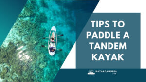 What Is A Tandem Kayak? Definition & Advantages (2025 Guide)
