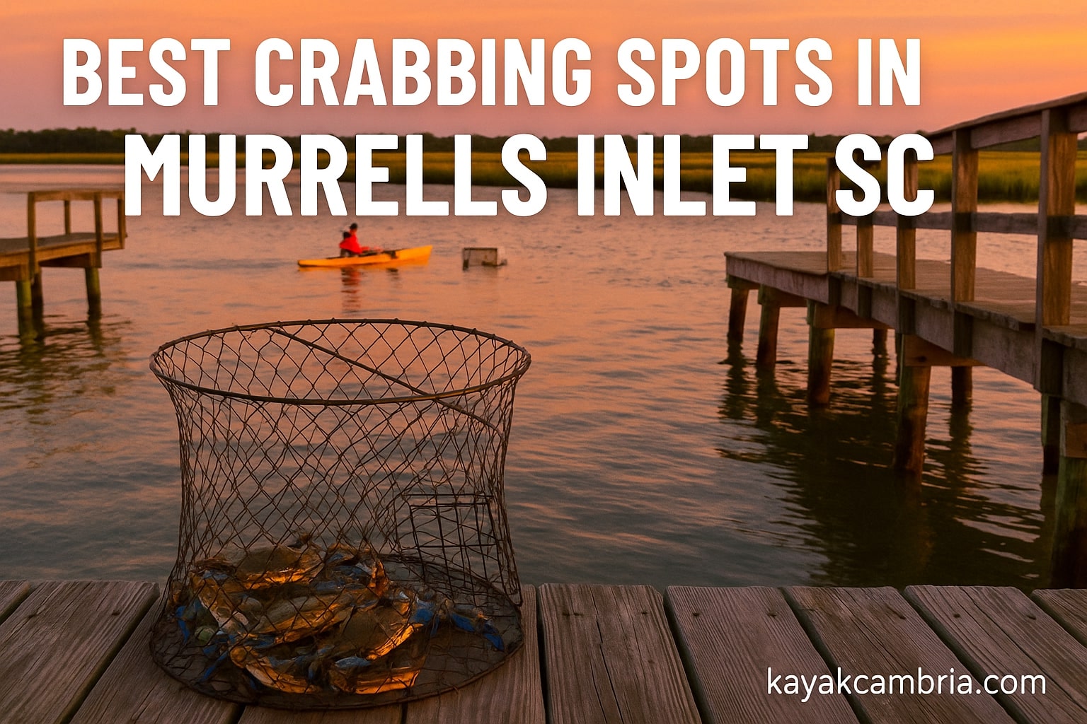Where to go Crabbing in Murrells Inlet SC | Top Spots & Tips | 2025
